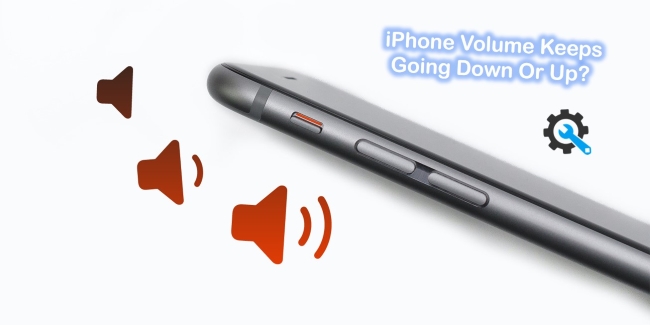 IPhone Volume Keeps Going Up And Down 10 Ways 