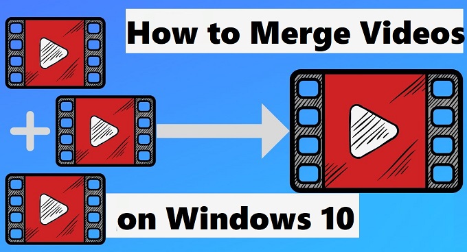 2021 New How To Merge Videos In Windows 10 Swiftly