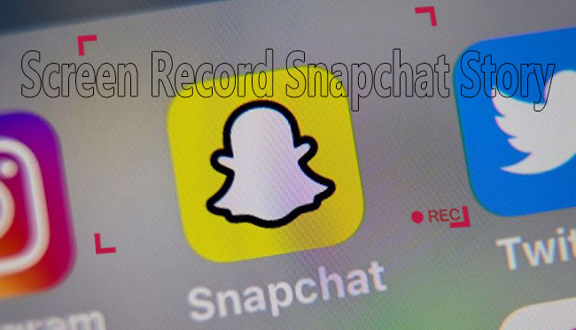 How to Screen Record Snapchat Story in 2024 How to Screen Record Snapchat Story in 2024